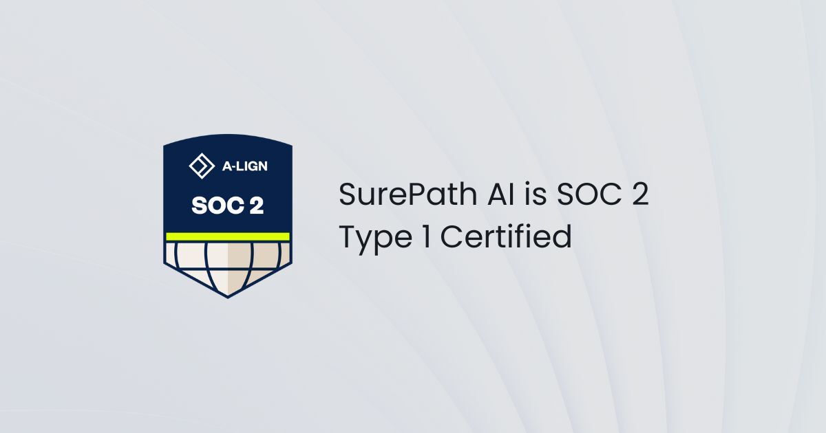 SurePath AI is SOC 2 Type 1 Certified